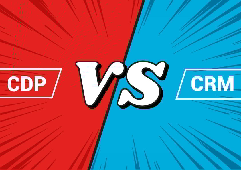CDP Vs. CRM: What’s the Difference and Why Do I Need One?