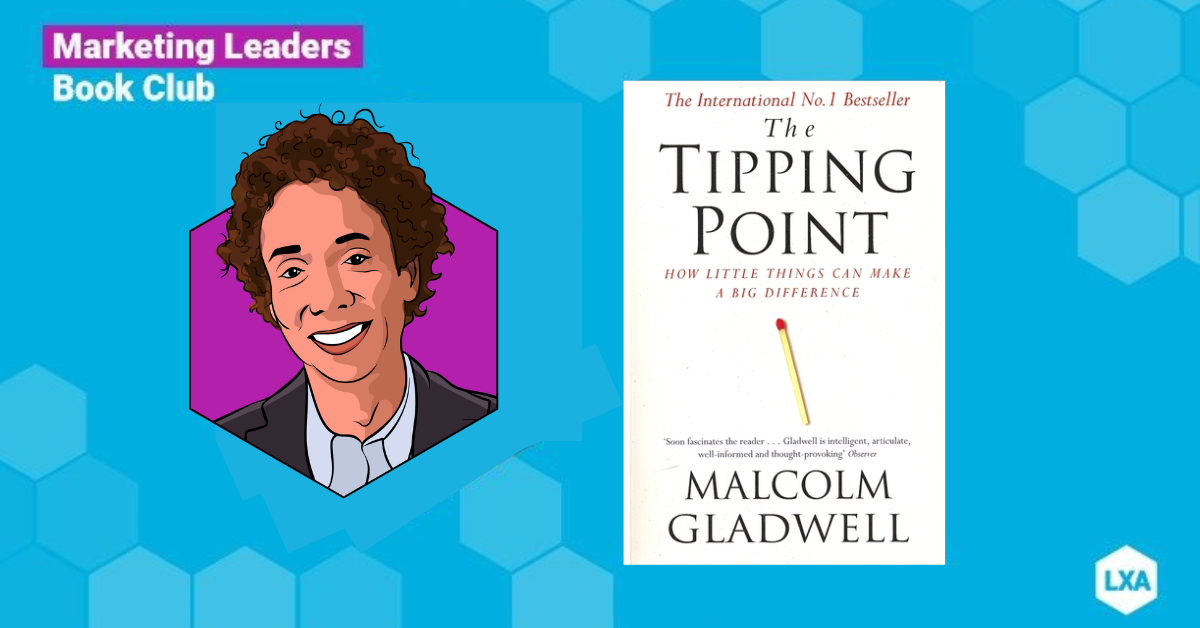 LXA Marketing Leaders Book Club: Tipping Point