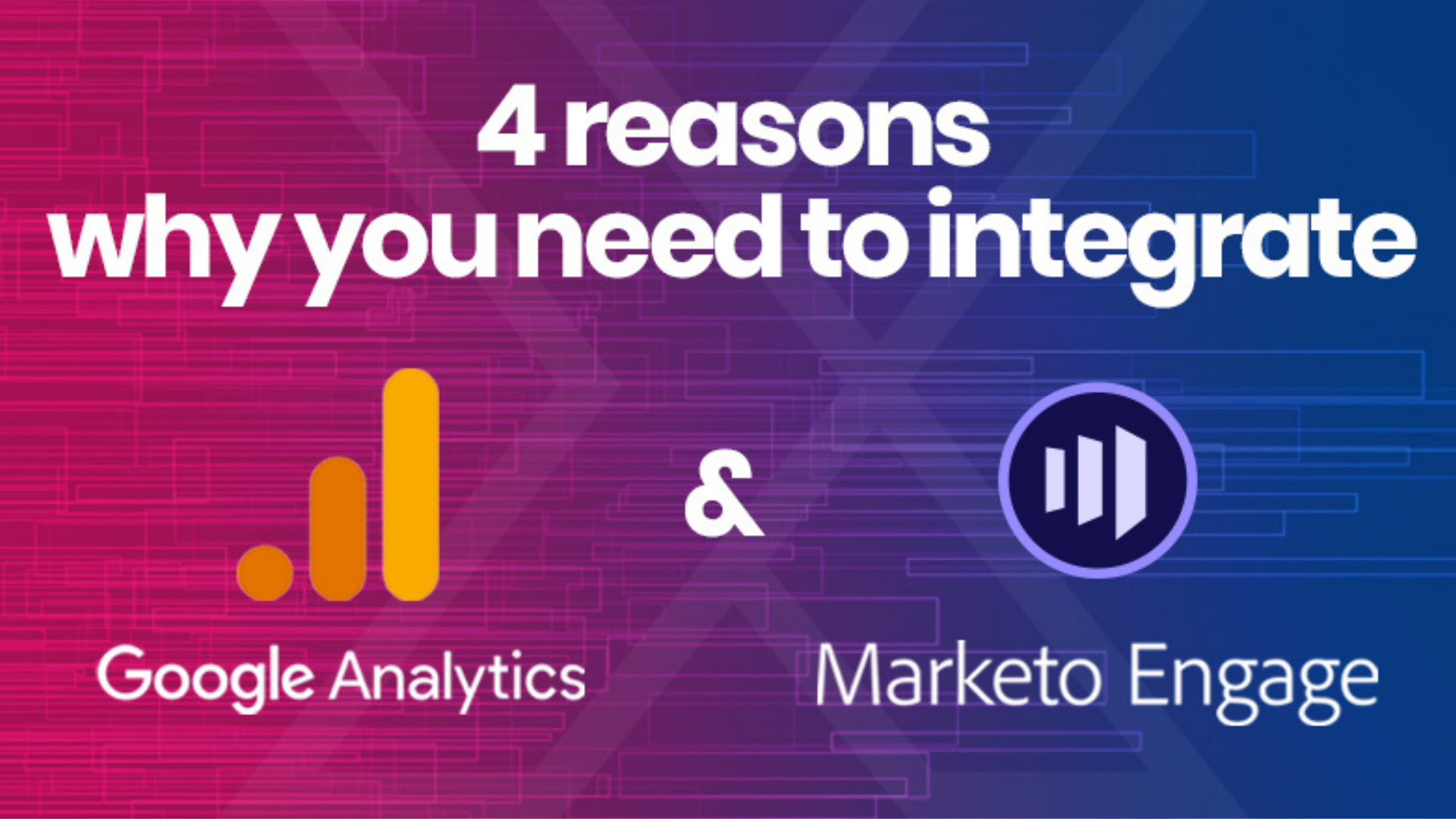 4 Reasons Why You Need To Integrate Google Analytics And Marketo ASAP